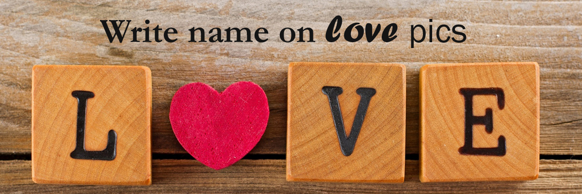 Love and Romantic Greeting Cards With Your Name | Lovenamepixs.com